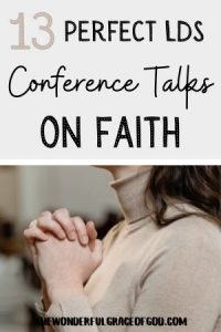 13 Best Ever LDS Talks About Faith - The Wonderful Grace of God