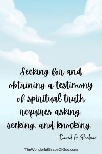 27 Greatest LDS Testimony Quotes - The Wonderful Grace of God