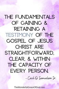 27 Greatest LDS Testimony Quotes - The Wonderful Grace of God