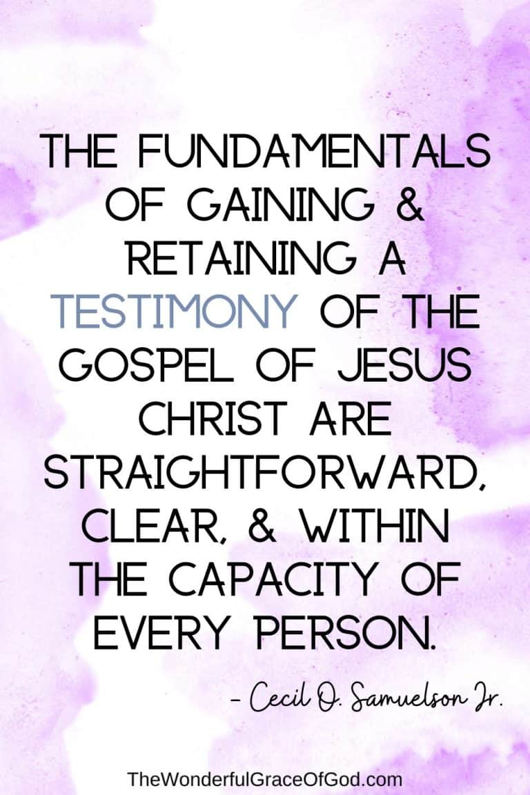 27 Greatest LDS Testimony Quotes - The Wonderful Grace of God